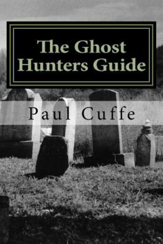 Ghost Hunters Guide by P. Cuffe (2016, Trade Paperback) for sale online ...