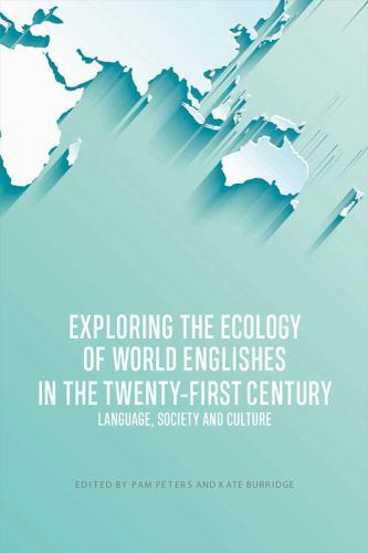 Exploring the Ecology of World Englishes in the Twenty-First Century ...