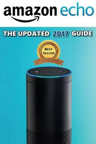 AMAZON ECHO: the Ultimate Amazon Echo User Guide! : Amazon Echo, Amazon ...