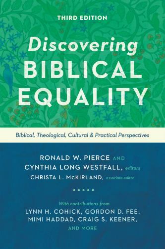 Discovering Biblical Equality : Biblical, Theological, Cultural, and ...