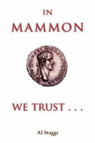 In Mammon We Trust by Al Staggs (2018, Trade Paperback) for sale online ...