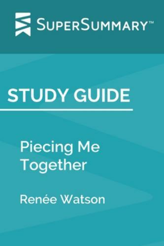 Study Guide: Piecing Me Together by Renée Watson (SuperSummary) by ...