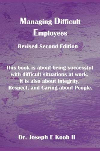 Managing Difficult Employees by Joseph E. Koob II (2019, Trade ...
