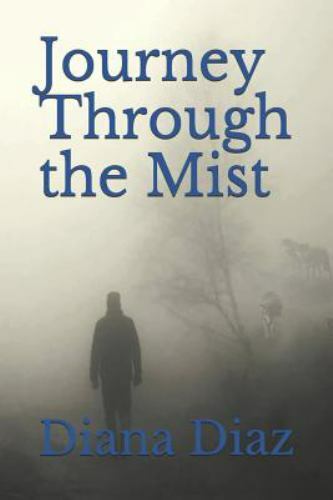 Journey Through the Mist by Diana Diaz (2017, Trade Paperback) for sale ...