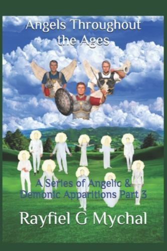 Angels Throughout the Ages : A Series of Angelic and Demonic ...