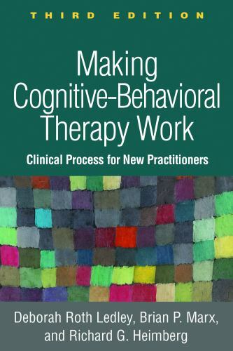 Making Cognitive-Behavioral Therapy Work : Clinical Process for New ...