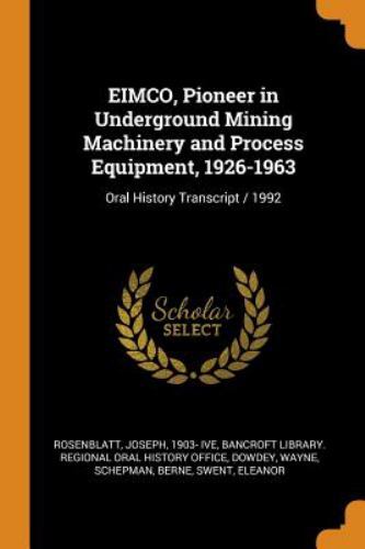 EIMCO, Pioneer in Underground Mining Machinery and Process Equipment ...