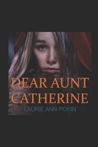 Dear Aunt Catherine by Laurie Ann Pokin (2021, Trade Paperback) for ...