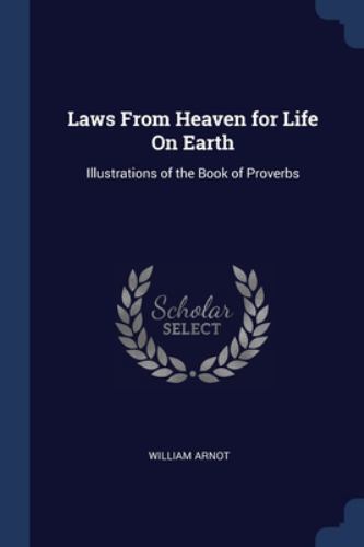 Laws from Heaven for Life on Earth : Illustrations of the Book of ...