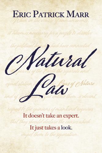 Natural Law : It Doesn't Take an Expert. It Just Takes a Look by Eric ...