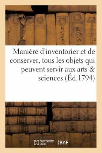 Generalites Ser.: Extrait de l'Instruction Sur la Maniere d'Inventorier ...