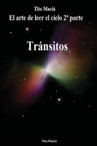 Arte de Leer el Cielo : (2nda Parte) by Tito Maciá (2021, Trade ...
