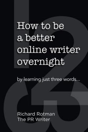 How to Be a Better Online Writer Overnight : By Learning Just Three ...