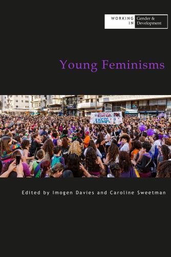 Working in Gender and Development Ser.: Young Feminisms by Imogen ...