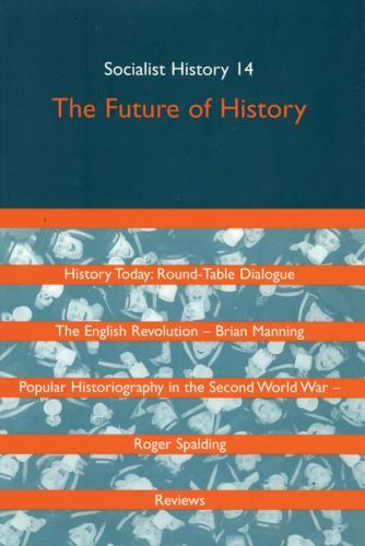 Socialist History Journal Ser.: Future of History by David Parker (1999 ...