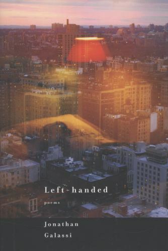 Left-Handed : Poems by Jonathan Galassi (2012, Hardcover) for sale ...