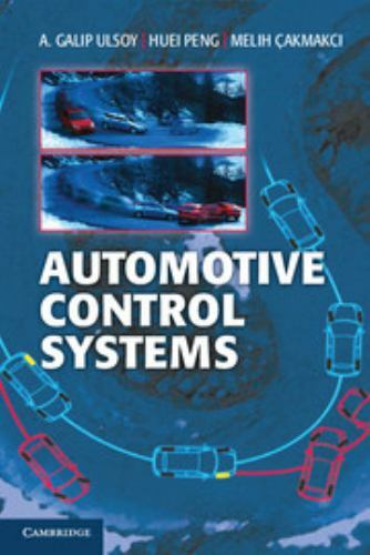 Automotive Control Systems by A. Galip Ulsoy, Melih Çakmakci and Huei ...