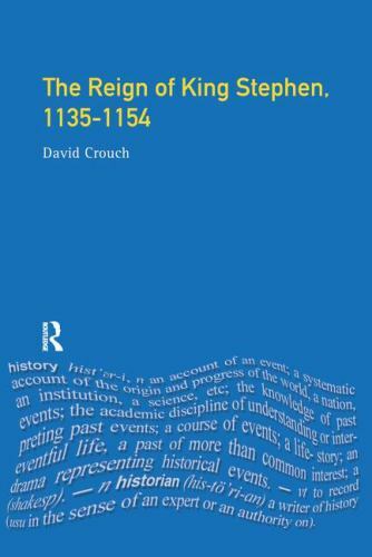 Reign of King Stephen : 1135-1154 by David Crouch (2016, Hardcover) for ...