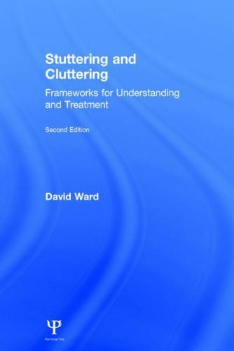 Stuttering and Cluttering (Second Edition) : Frameworks for ...