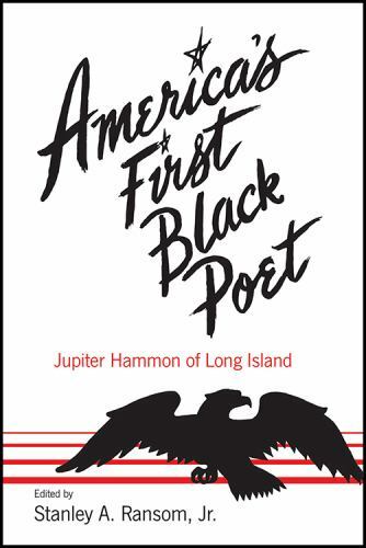 America's First Black Poet; Jupiter Hammon of Long Island by Stanley A ...