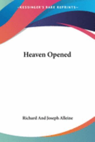 Heaven Opened by Joseph Alleine and Richard Alleine (2004, Trade ...