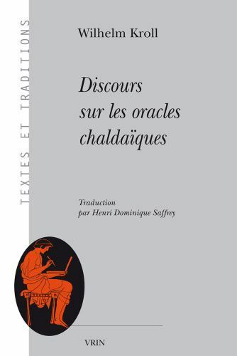 Textes Et Traditions Ser.: Discours Sur les Oracles Chaldaiques by ...