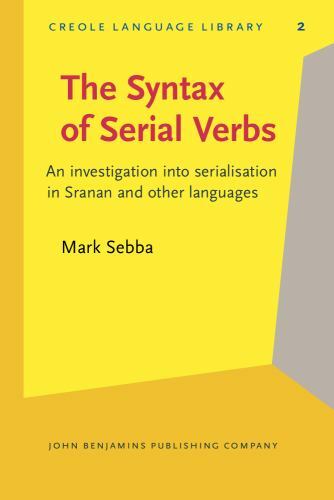 Creole Language Library: Syntax of Serial Verbs : An Investigation into ...
