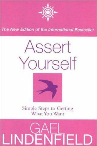 Assert Yourself by Gael Lindenfield (2001, Trade Paperback) for sale ...