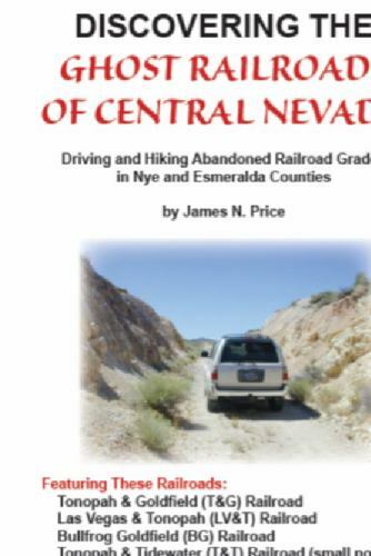 Discovering the Ghost Railroads of Central Nevada : Driving and Hiking ...