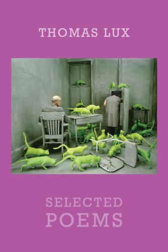 Selected Poems by Thomas Lux (2014, Trade Paperback) for sale online | eBay