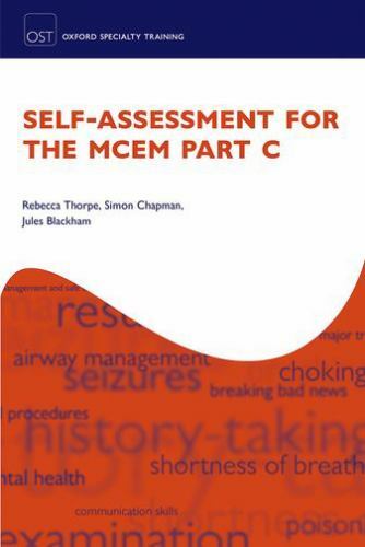Self-Assessment for the MCEM Part C by Rebecca Thorpe, Jules Blackham ...