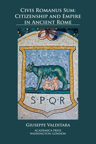 Civis Romanus Sum : Citizenship and Empire in Ancient Rome by Giuseppe ...