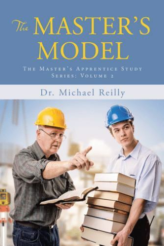 Master?s Model : The Master?s Apprentice Study Series: Volume 2 by Michael Reilly (2016, Trade ...