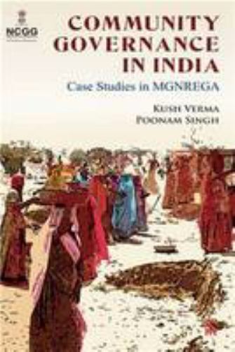 Community Governance in India : Case Studies in MGNREGA by Kush Verma ...