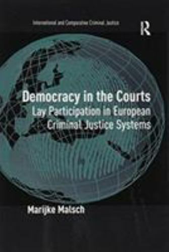 Democracy in the Courts : Lay Participation in European Criminal ...