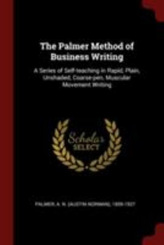 Palmer Method of Business Writing : A Series of Self-Teaching in Rapid ...