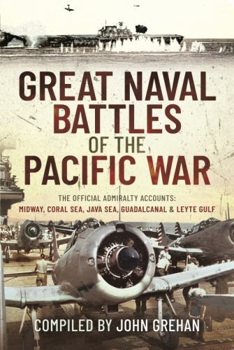 Great Naval Battles of the Pacific War : The Official Admiralty ...