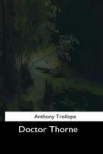 Doctor Thorne by Anthony Trollope (2017, Trade Paperback) for sale ...