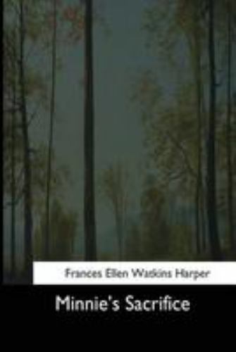 Minnie's Sacrifice by Frances Harper (2017, Trade Paperback) for sale ...