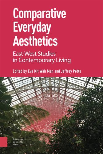 Comparative Everyday Aesthetics : East-West Studies in Contemporary ...