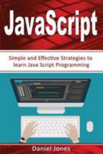 Javascript Programming Ser.: Simple JavaScript Strategies : Simple and ...
