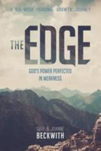 Edge : God's Power Perfected in Weakness by Joanne Beckwith and Dave Beckwith (2015, Trade ...