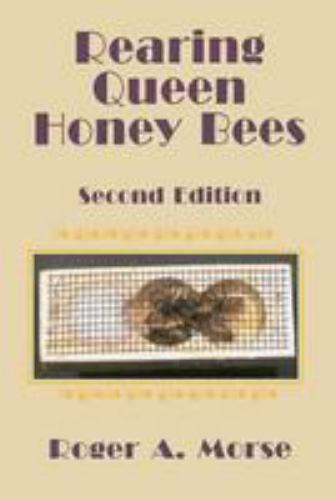 Rearing Queen Honey Bees by Roger A. Morse (1997, Trade Paperback) for ...