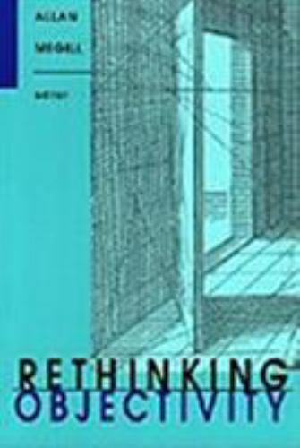 Rethinking Objectivity by Allan Megill (1994, Hardcover) for sale ...