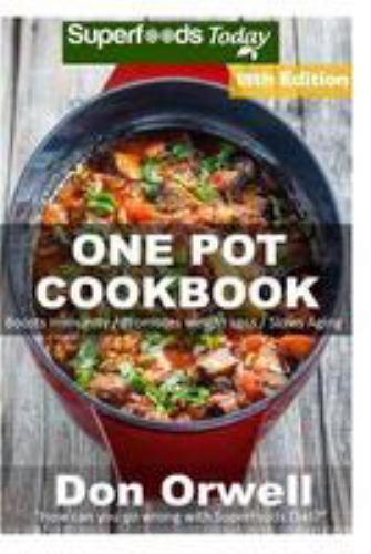 One Pot Cookbook : 255+ One Pot Meals, Dump Dinners Recipes, Quick and ...