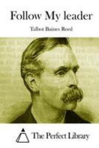 Follow My Leader by Talbot Baines Reed (Paperback / softback, 2015) for ...