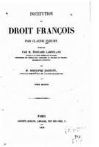 Institution Au Droit François, Par Claude Fleury - Tome II by Claude ...