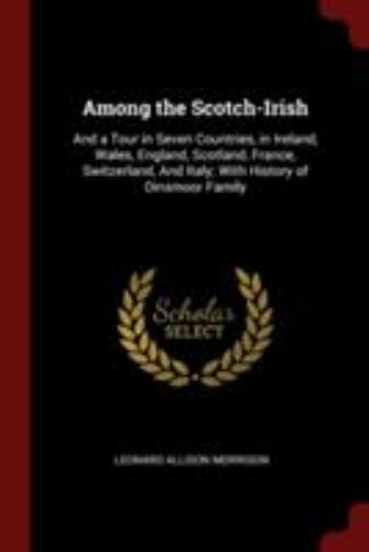 Among the Scotch-Irish : And a Tour in Seven Countries, in Ireland ...