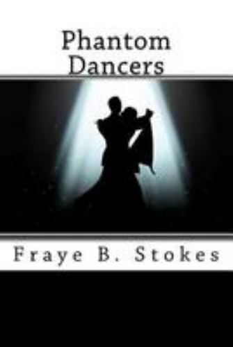 Phantom Dancers by Fraye Stokes (2012, Trade Paperback) for sale online | eBay