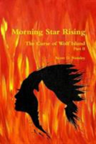 Morning Star Rising : The Curse of Wolf Island Part II by Scott Neesley ...